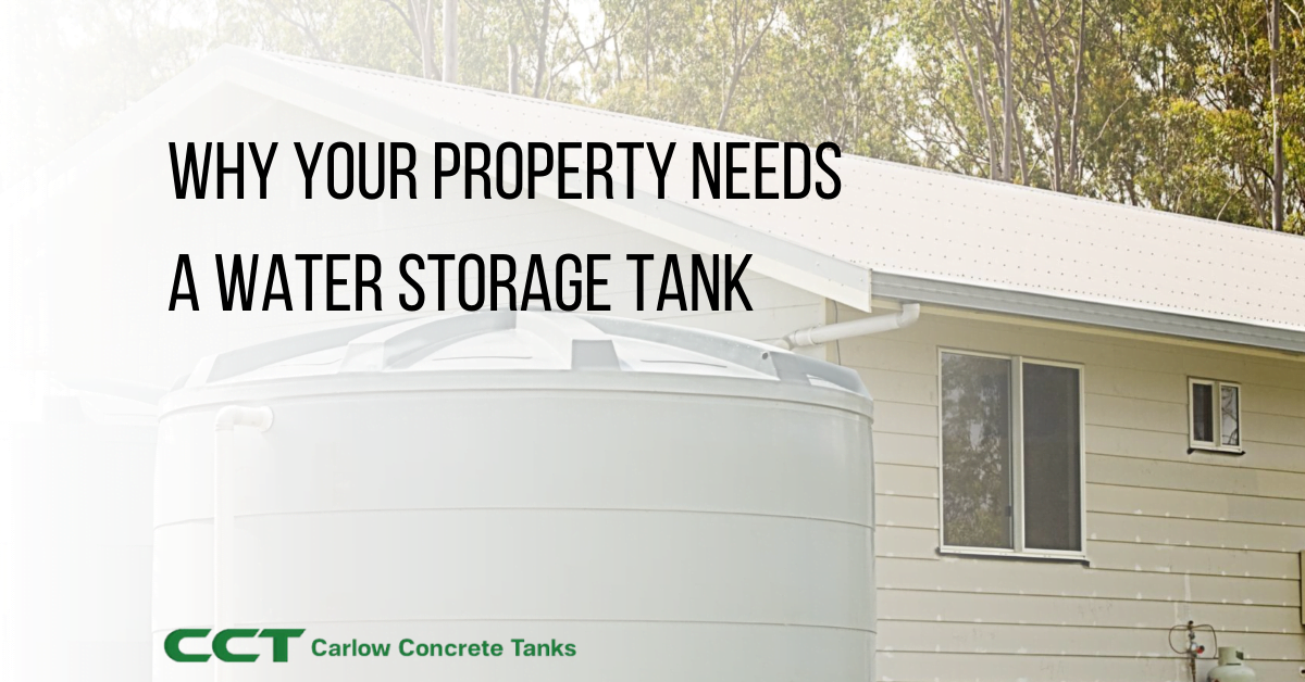 Why Your Property Needs A Water Storage Tank | Carlow Tanks